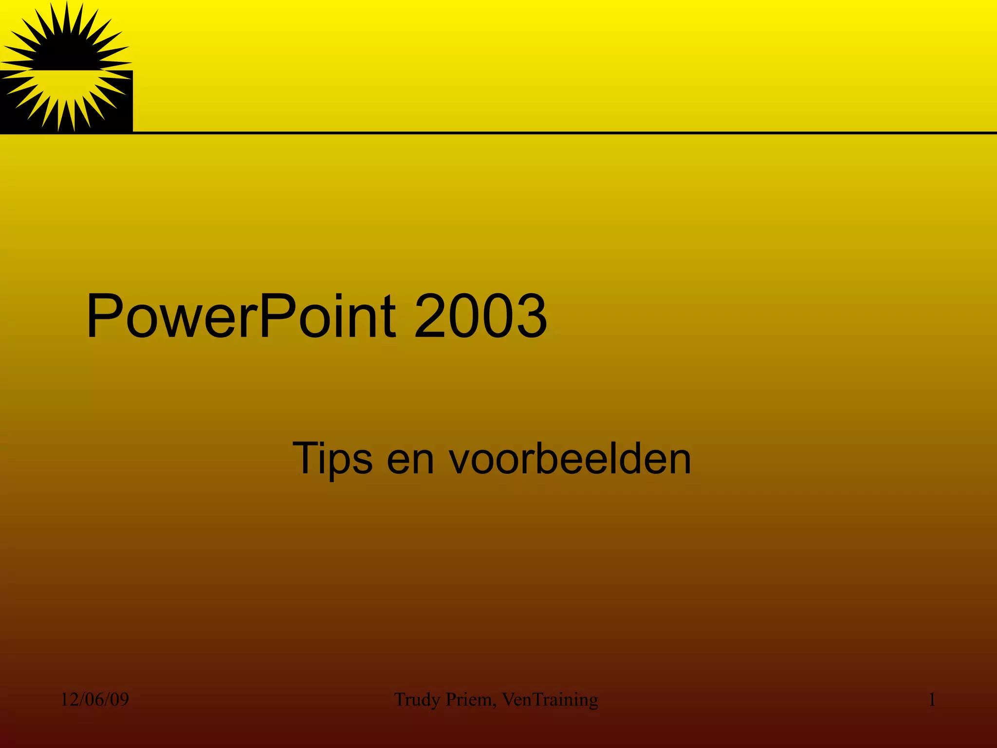 Power Point 2003 Tips En Voorbeelden | PPT