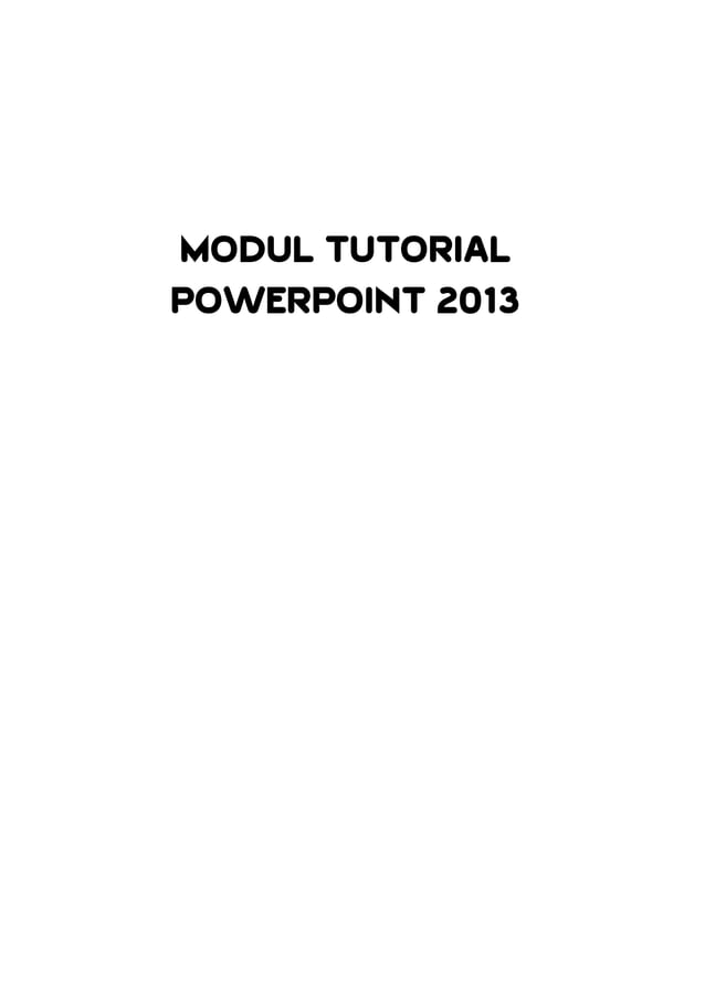 MODUL TUTORIAL POWERPOINT 2013 | PDF