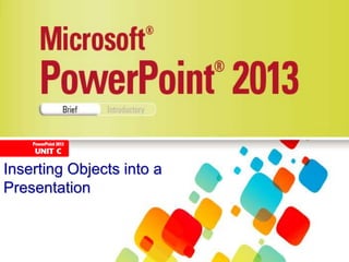 Power point 2013 illustrated unit c | PPT