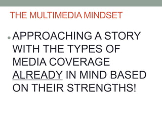 COMM 106-Multimedia Mindset and Media Type Strengths | PPTX