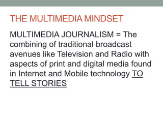COMM 106-The Multimedia Mindset and Media Type Strengths | PPT