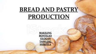 BREAD AND PASTRY PRODUCTION | PPTX