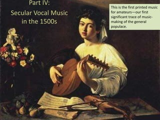 Power point 9: Secular Vocal Music of the 1500s | PPTX