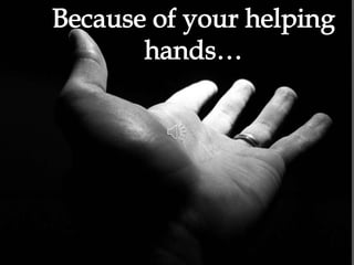Helping Hands Powerpoint created by Tonee P. | PPTX