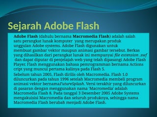 PPT Adobe Flash, software ini cukup populer digunakan para animator 1 ...