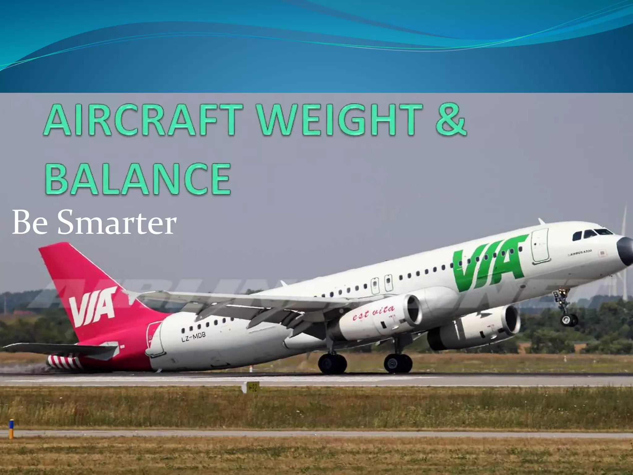 AIRCRAFT WEIGHT AND BALANCE BASIC FOR LOAD CONTROL | PPTX