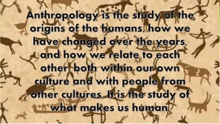 Anthropology | PPTX