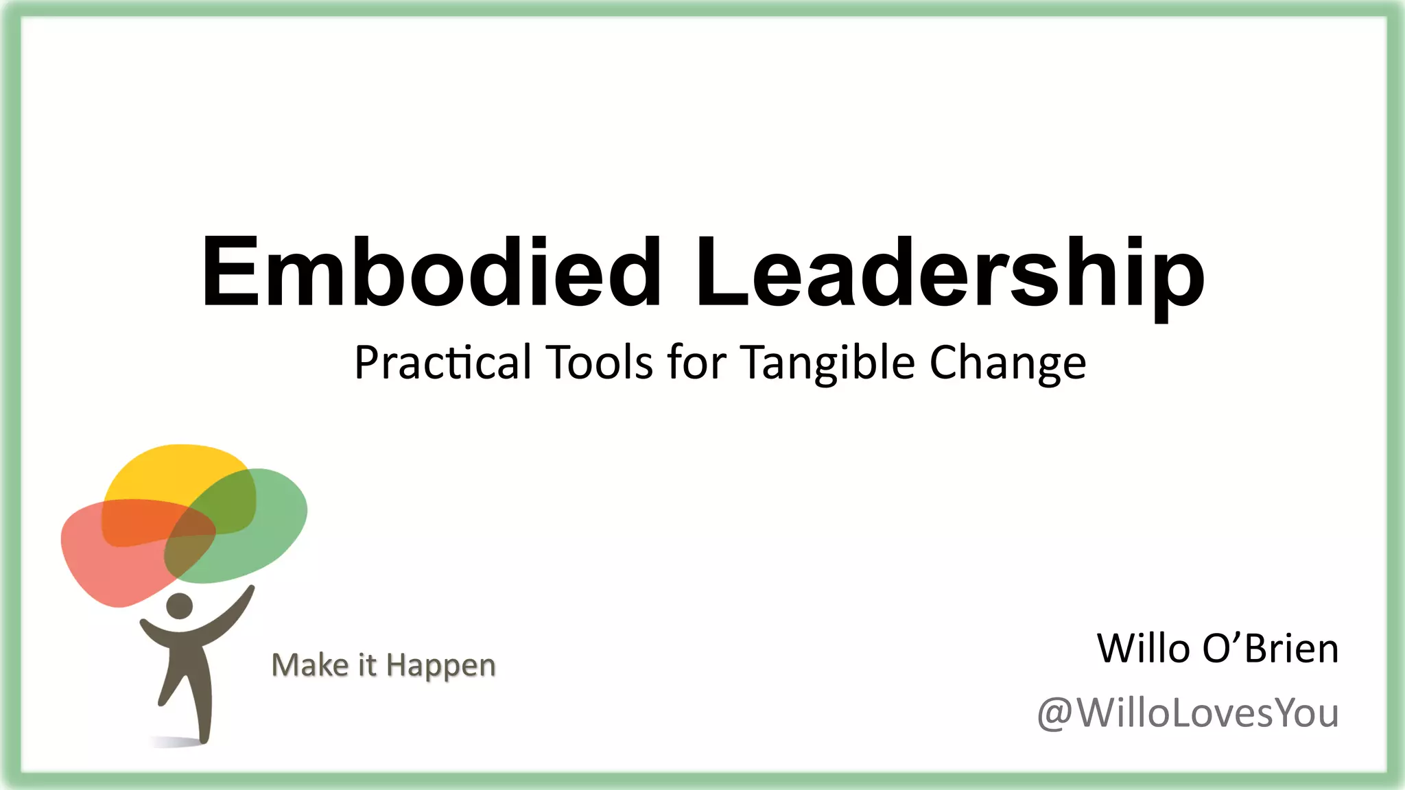 Embodied Leadership Workshop @ Microsoft | PPT
