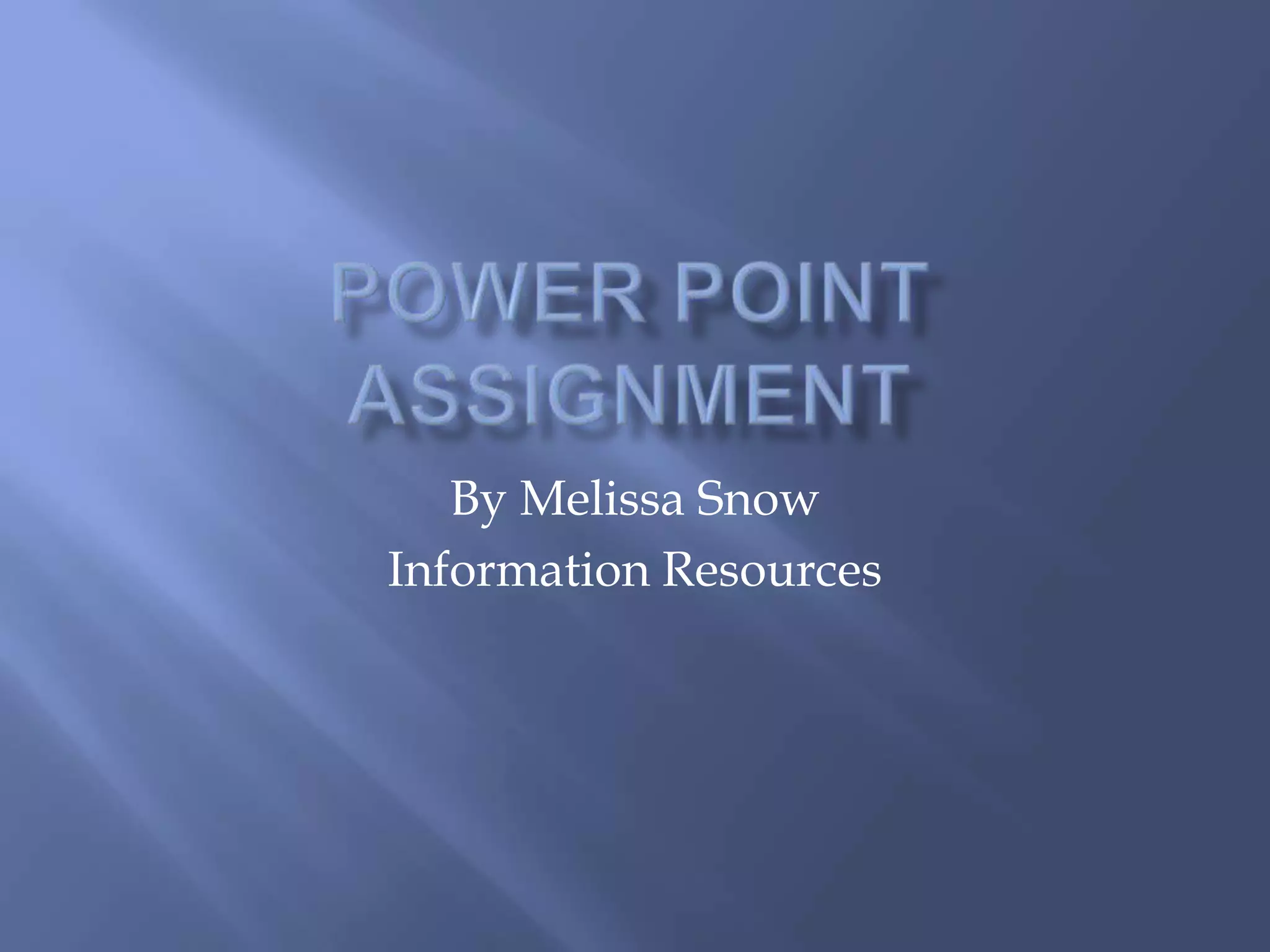 Power point assignment | PPT