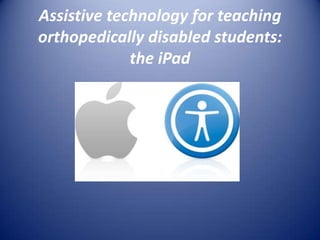 Power point assistive technology for teaching orthopedically disabled ...