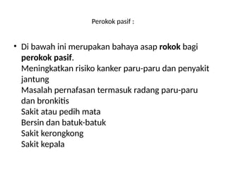 Bahaya merokok bagi kesehatan paru-paru manusia | PPTX
