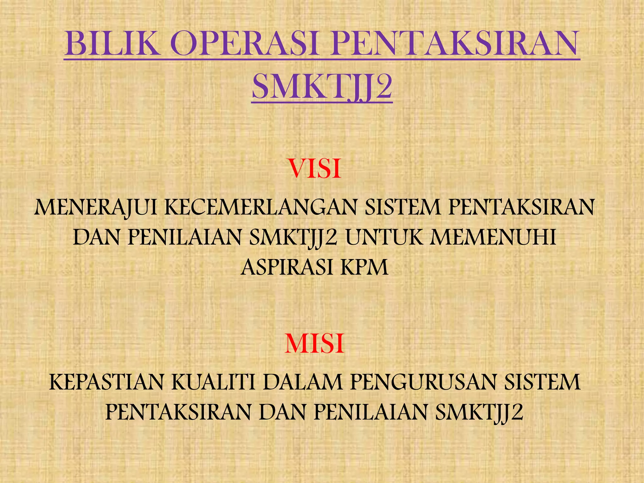 BILIK OPERASI PENTAKSIRAN JJ2 | PPTX