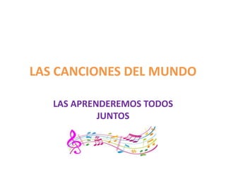 Canciones Infantiles del mundo | PPTX