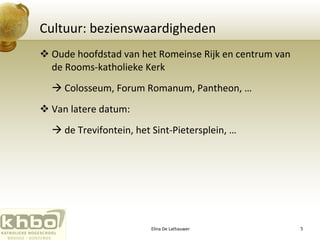 Powerpoint city trip rome examen juni ict2 - elina de lathauwer 1 trma ...