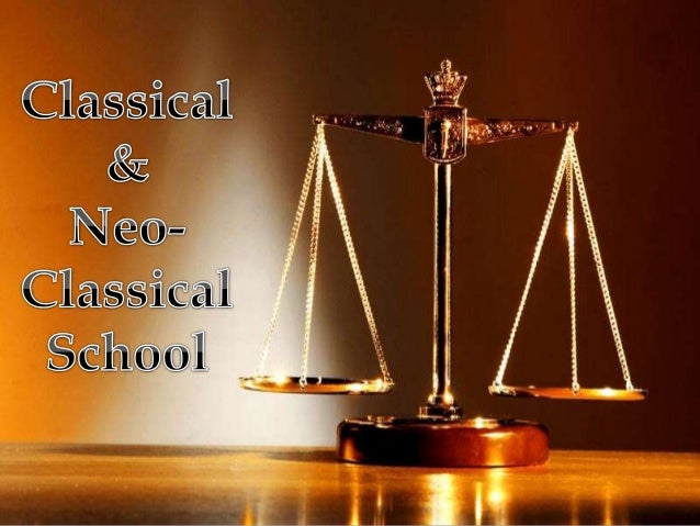 Power point classical & neo classical schools