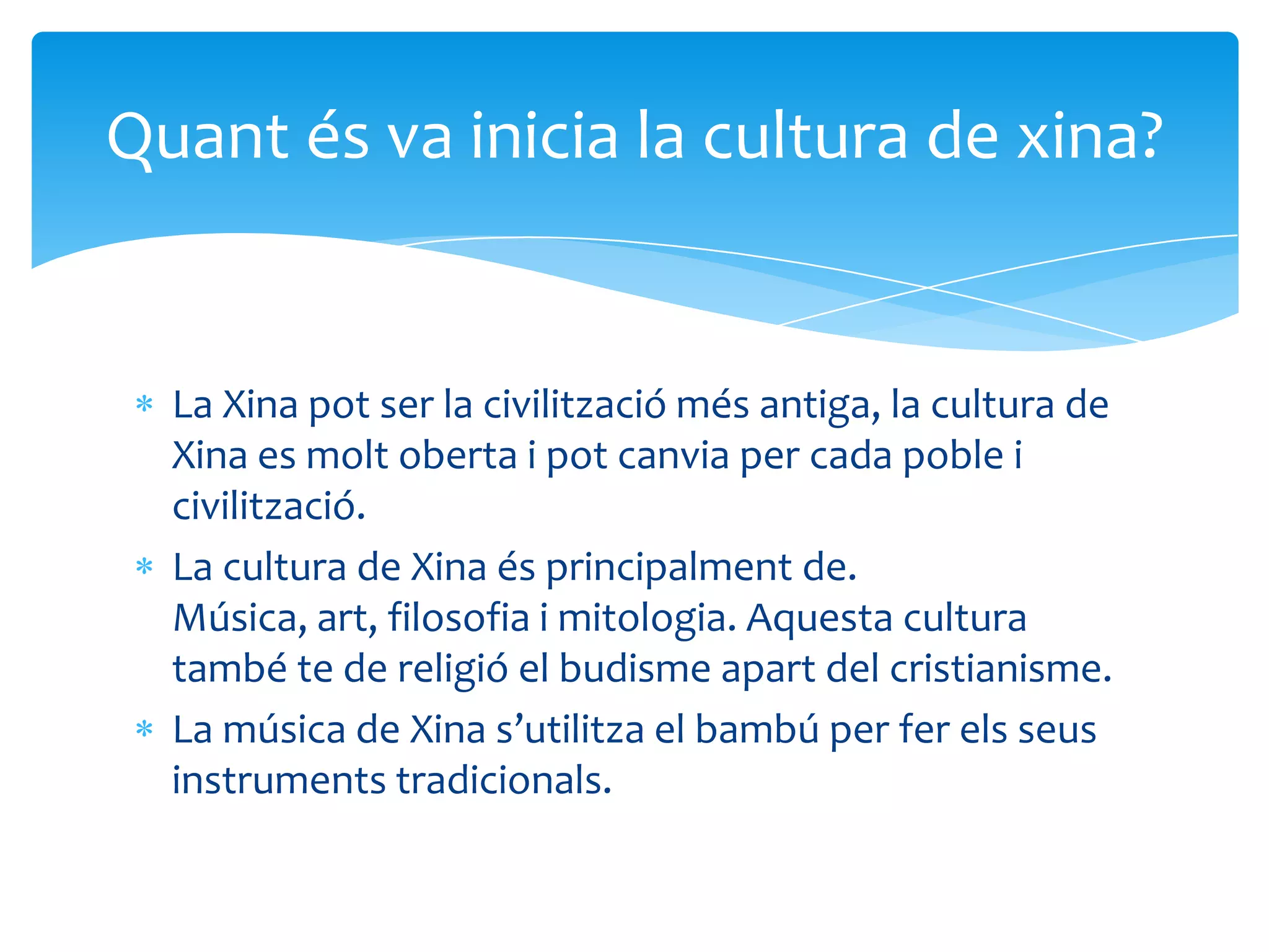 LA CULTURA DE XINA | PPTX