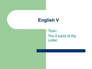 5 parts of the Letter | PPT