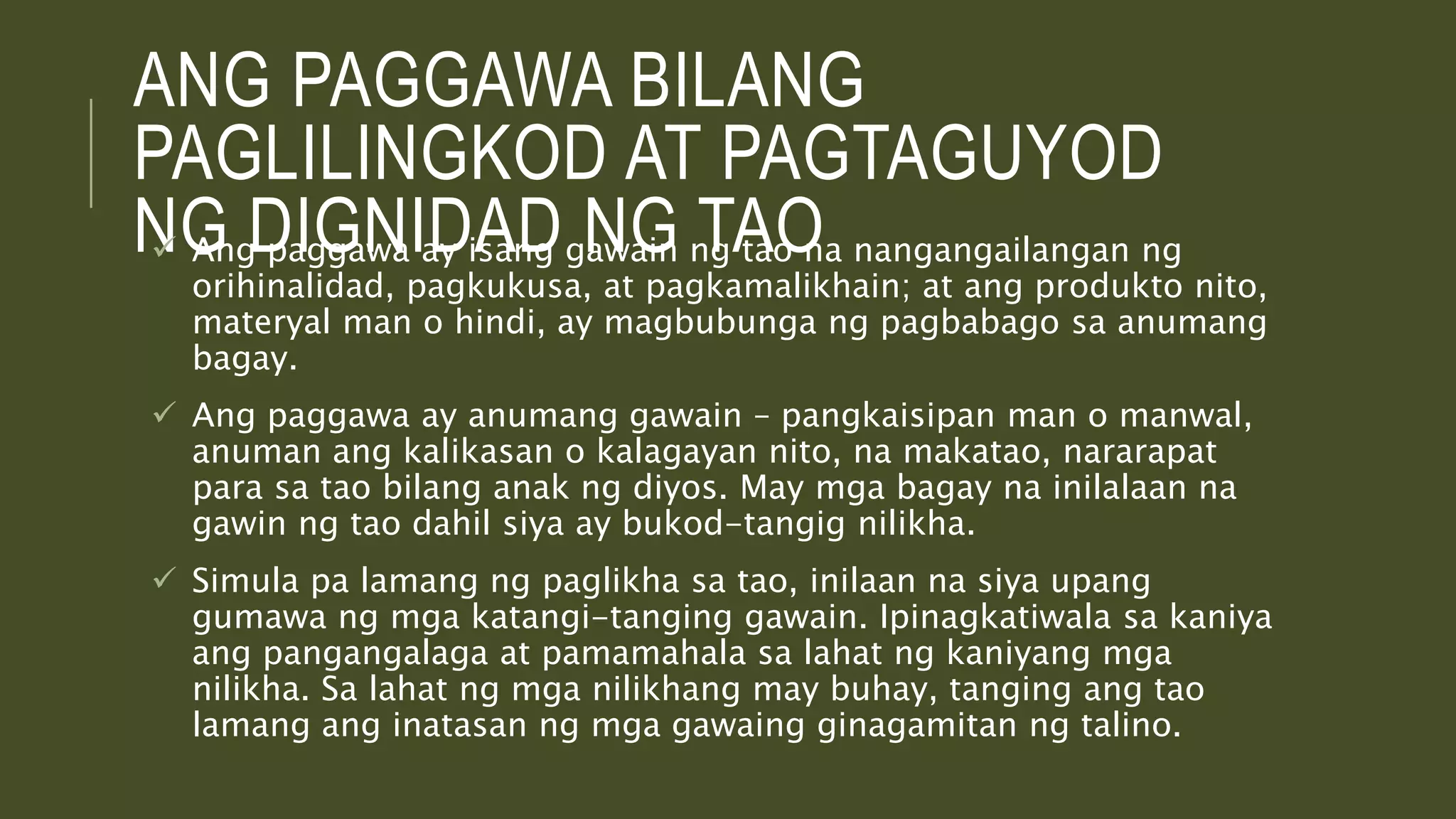 Modyul 7:Ang Paggawa Bilang Paglilingkod at pagtataguyod ng dignidad ng ...