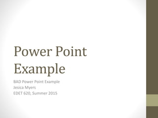 Power point example bad | PPTX