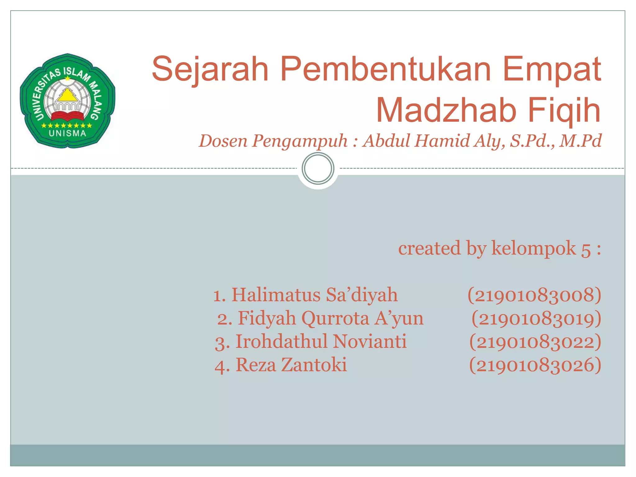 PPT fiqh (sejarah pembentukan empat mahzab dalam fiqh) Kelompok 5 | PPTX
