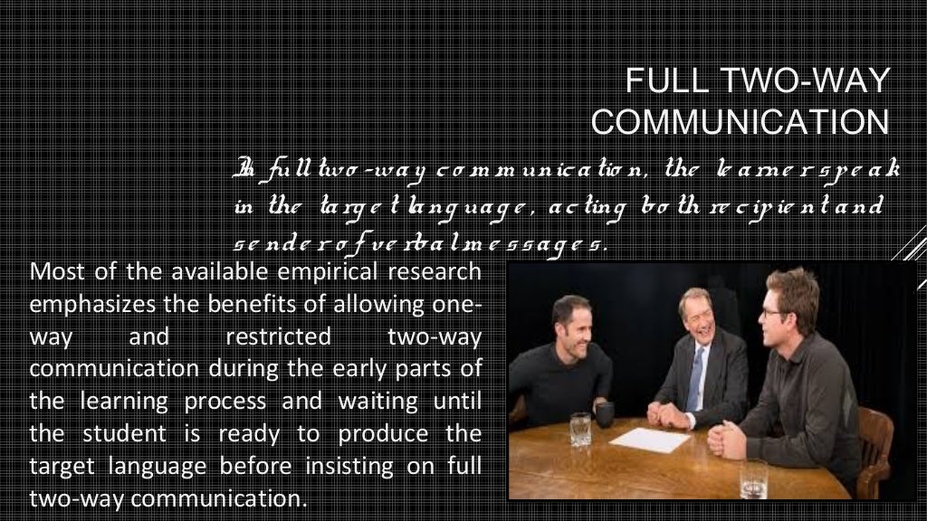 THE COMPARISON BETWEEN ONE WAY AND TWO WAY COMMUNICATION