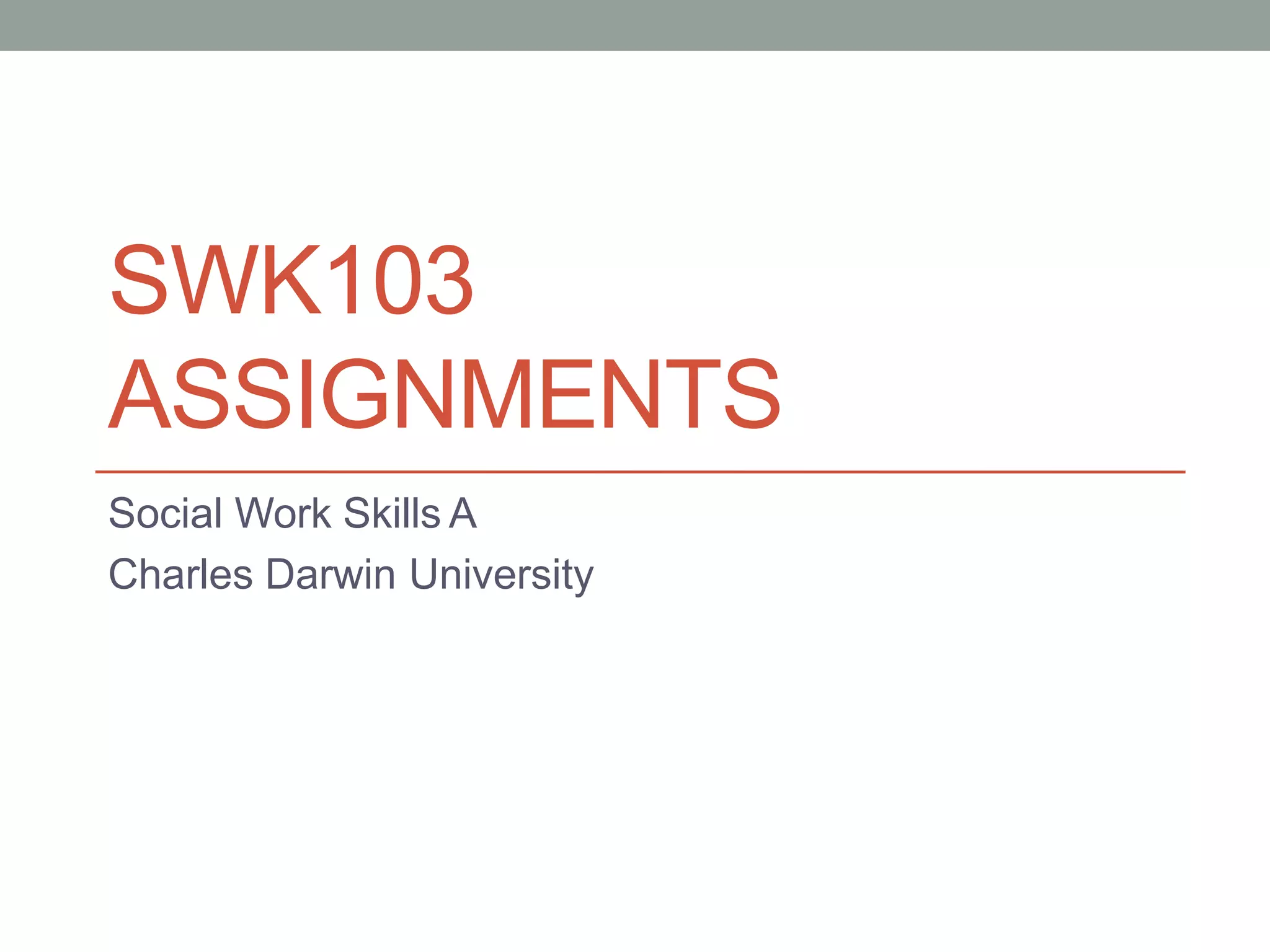 Power point for assignments swk103(1) | PPTX