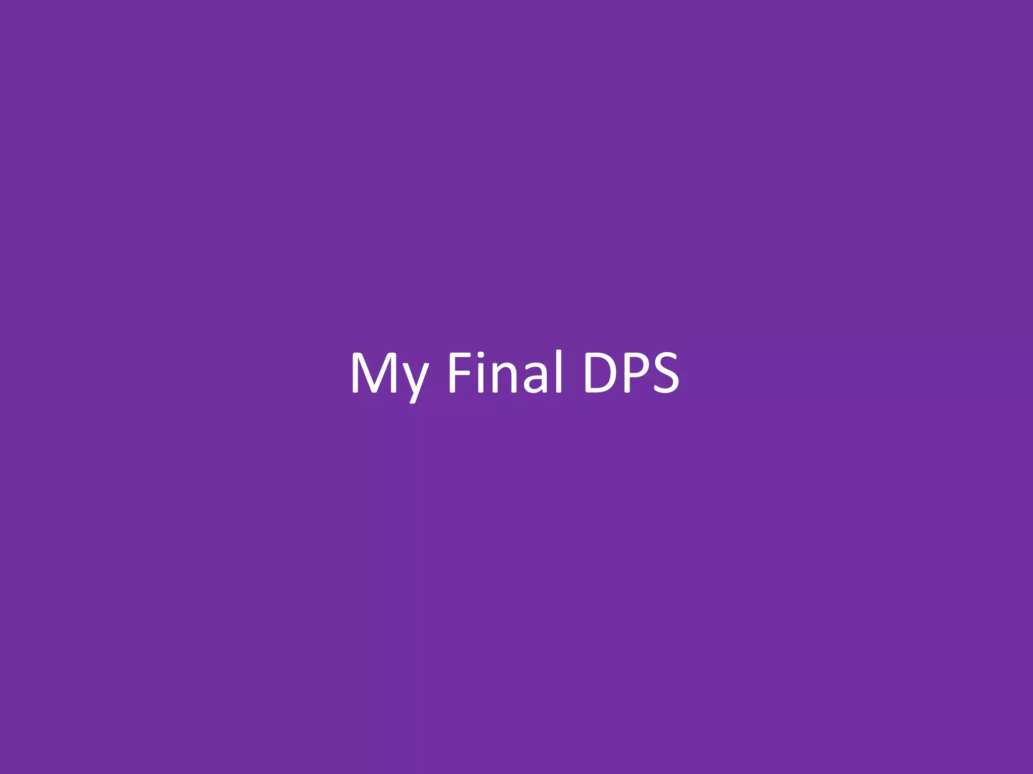 Powerpoint For Dps Drafts 1&2 | PPT