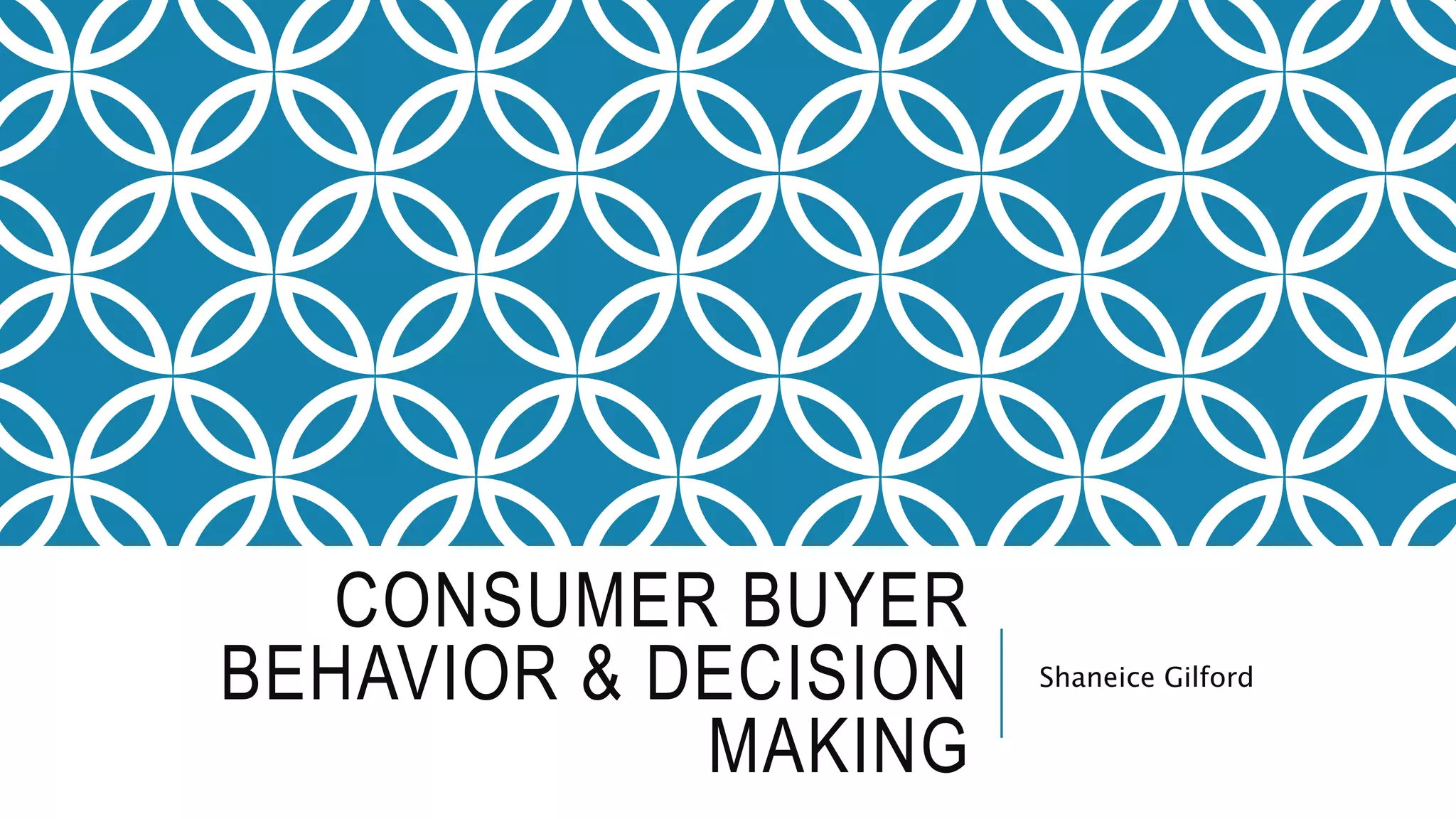 Consumer Buyer Behavior & Decision Making | PPT