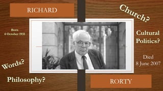Powerpoint for Richard Rorty.pptx