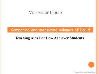 Power Point For Teaching Aids Comparing And Measuring Volumes Of Liquid ...