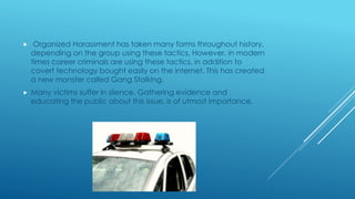 Gangstalking Ppt | PPTX