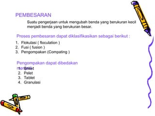 GRINDING SIZING ADALAH PROSES PENGECILAN RAW MATERIAL DAN ...