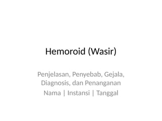 Power point_Hemoroid...................... | PPTX