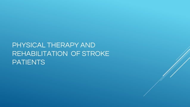 Physical Therapy & Stroke Rehabilitation PowerPoint Presentation | PPTX | Physical Therapy ...