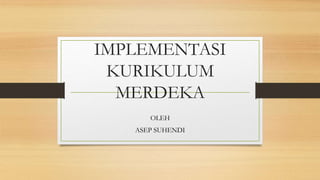 powerpointimplementasikurikulummerdeka-220923193831-75d92130.pdf