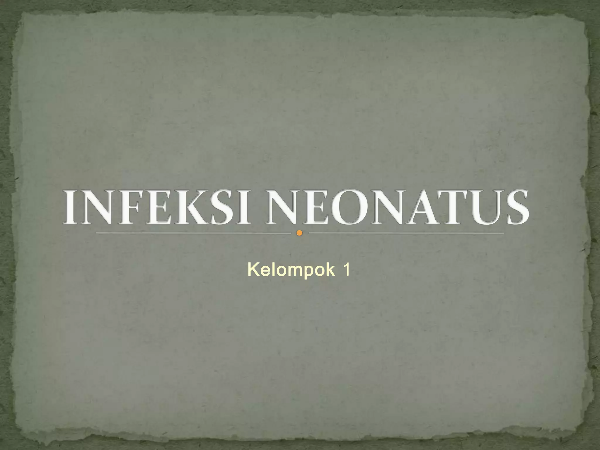 Power point infeksi neonatus | PPTX