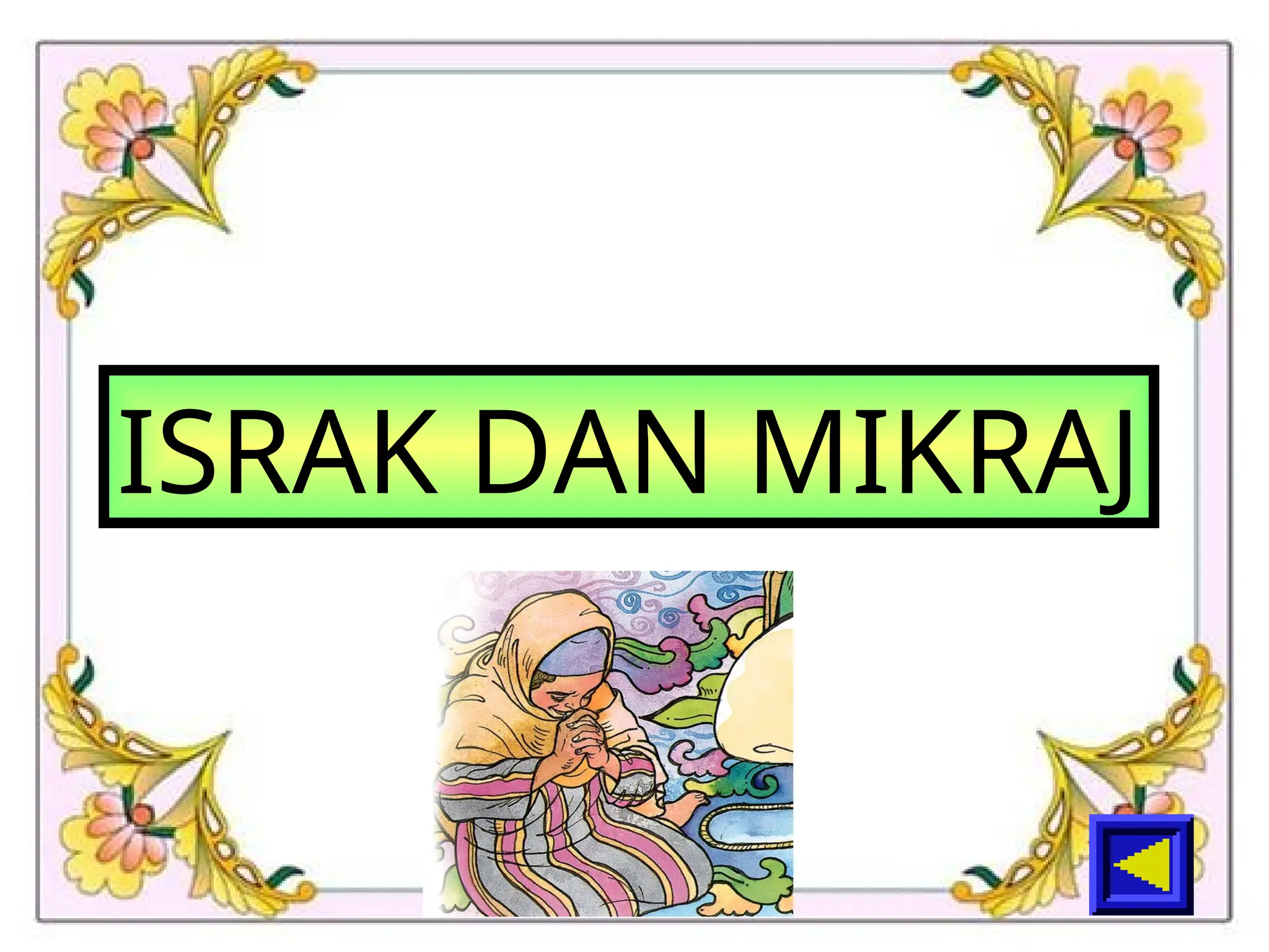 POWER POINT ISRAK MIKRAJ untuk rujukan semua | PPT