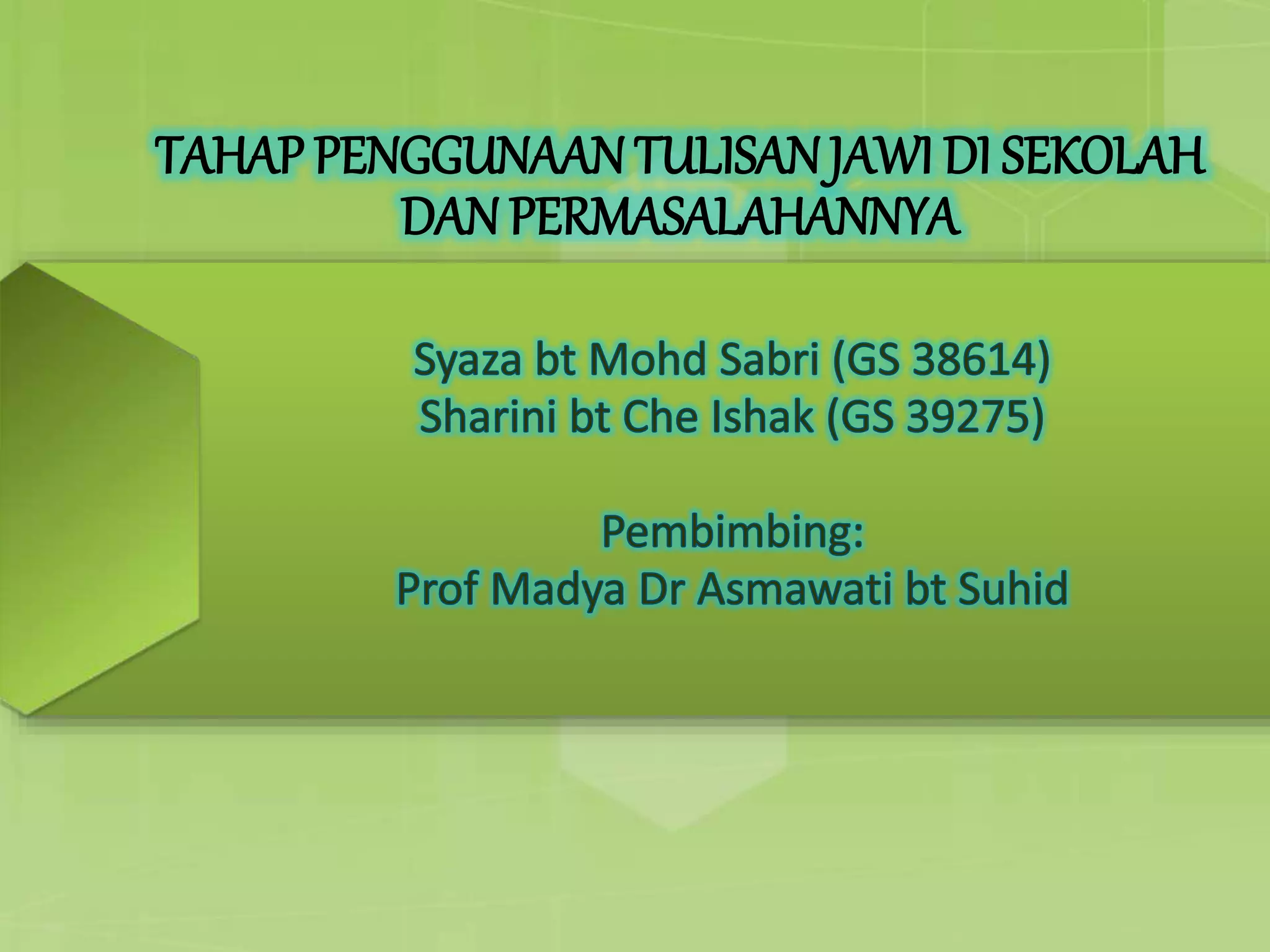 TAHAP PENGGUNAAN TULISAN JAWI DALAM KALANGAN MURID | PPTX