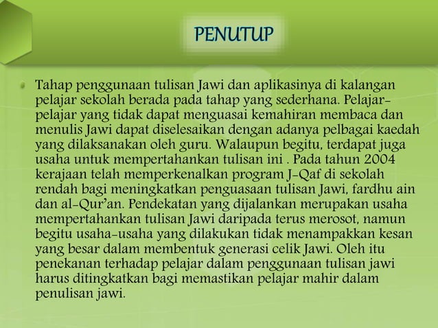 TAHAP PENGGUNAAN TULISAN JAWI DALAM KALANGAN MURID | PPT