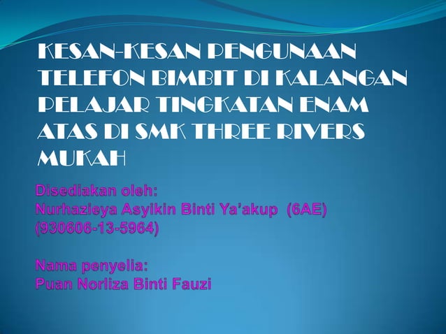 Kajian mengenai kesan penggunaan telefon bimbit di kalangan pelajar | PPT