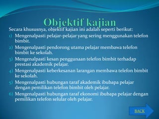 Kajian mengenai kesan penggunaan telefon bimbit di kalangan pelajar | PPTX