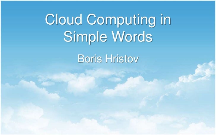Cloud Computing In Simple Words cloud-computing-in-simple-words