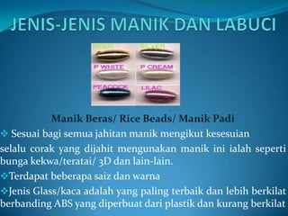 MENNJAHIT MANIK DAN LABUCI | PPTX