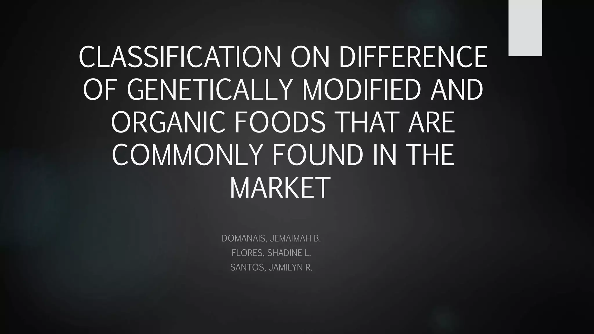 Classification on difference of genetically modified and organic foods ...