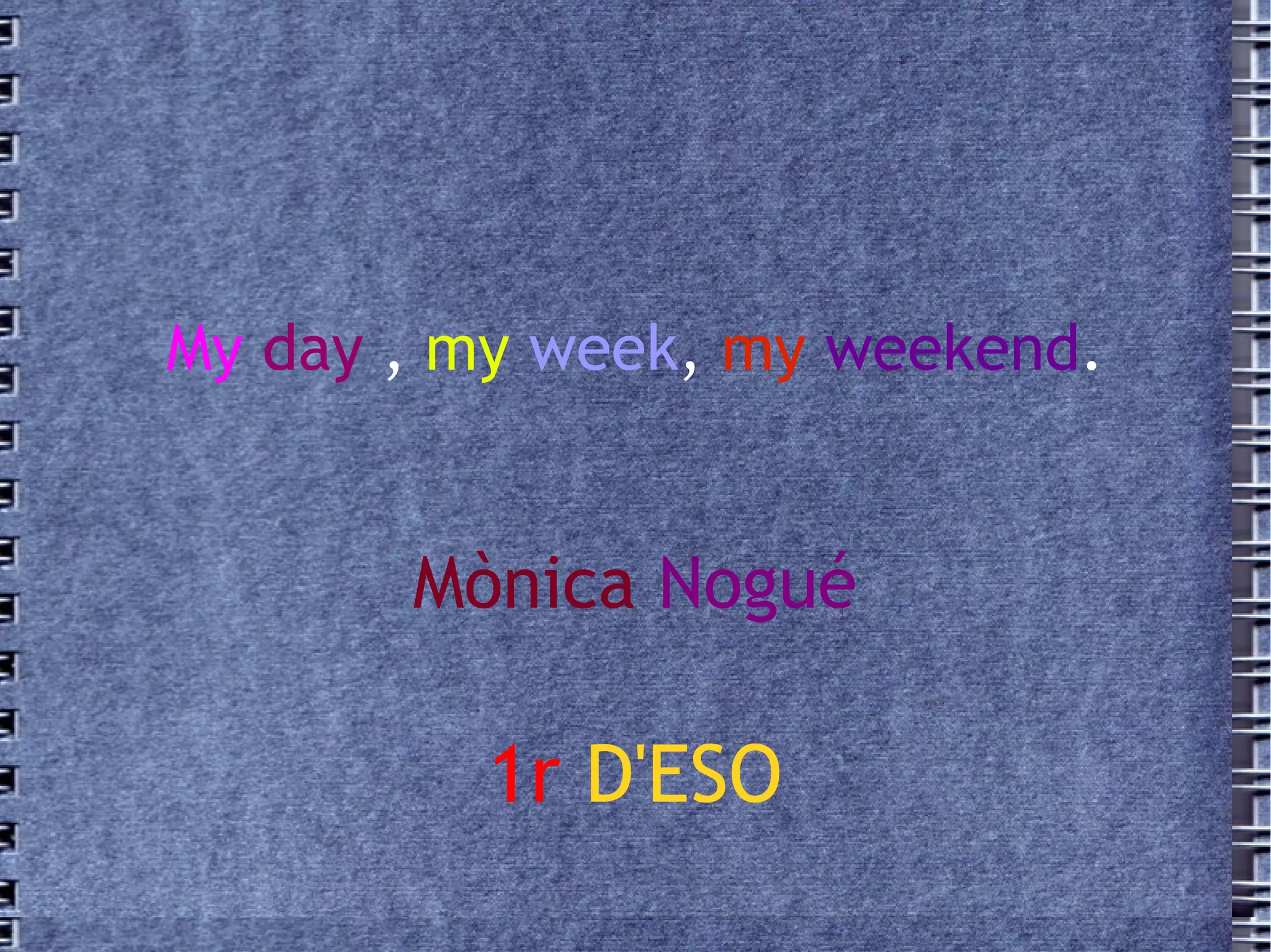 Power point my day , my week, my weekend | PPT