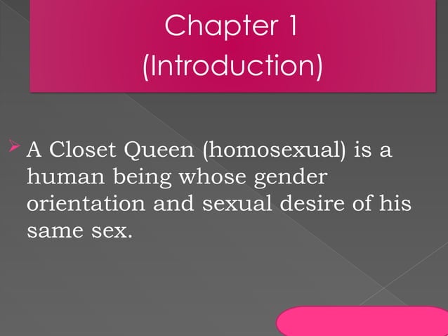 Power Point of Closet Queen.pptx Thesis LGBT | PPT