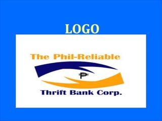 Powerpoint of phil reliable thrift bank | PPT