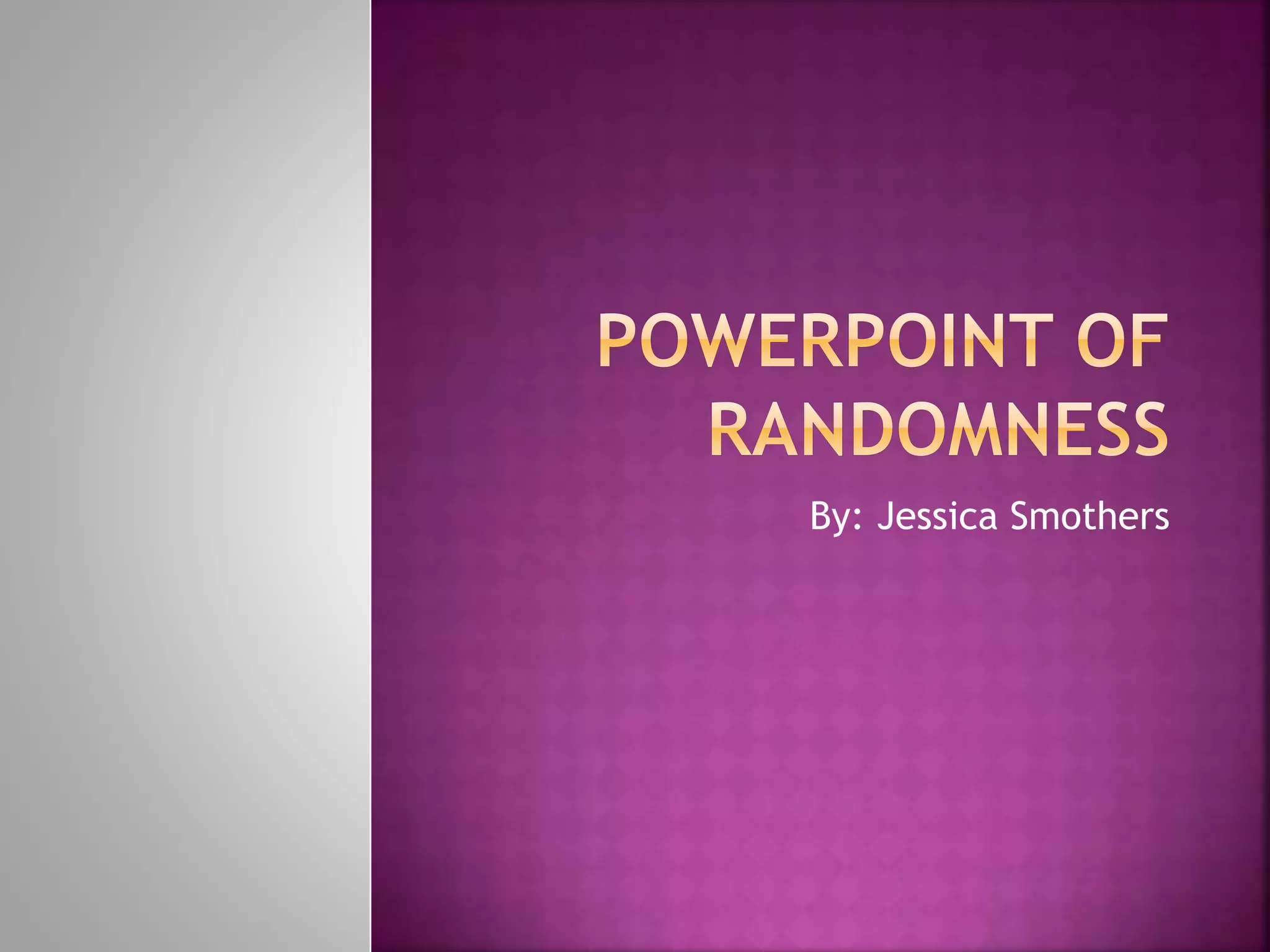 Powerpoint of randomness | PPTX