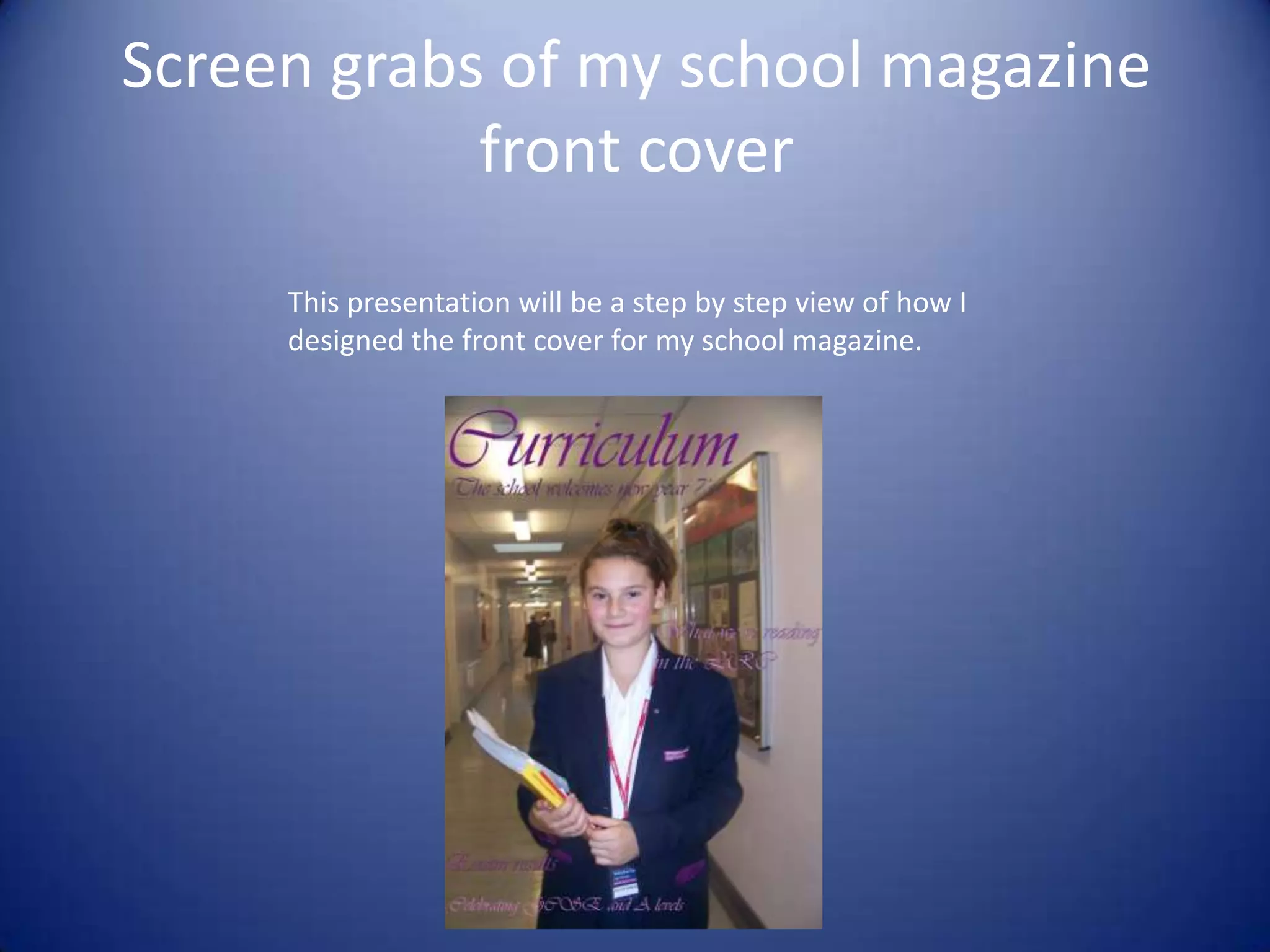 Screen grabs of school magazine front cover | PPTX | Style & Fashion