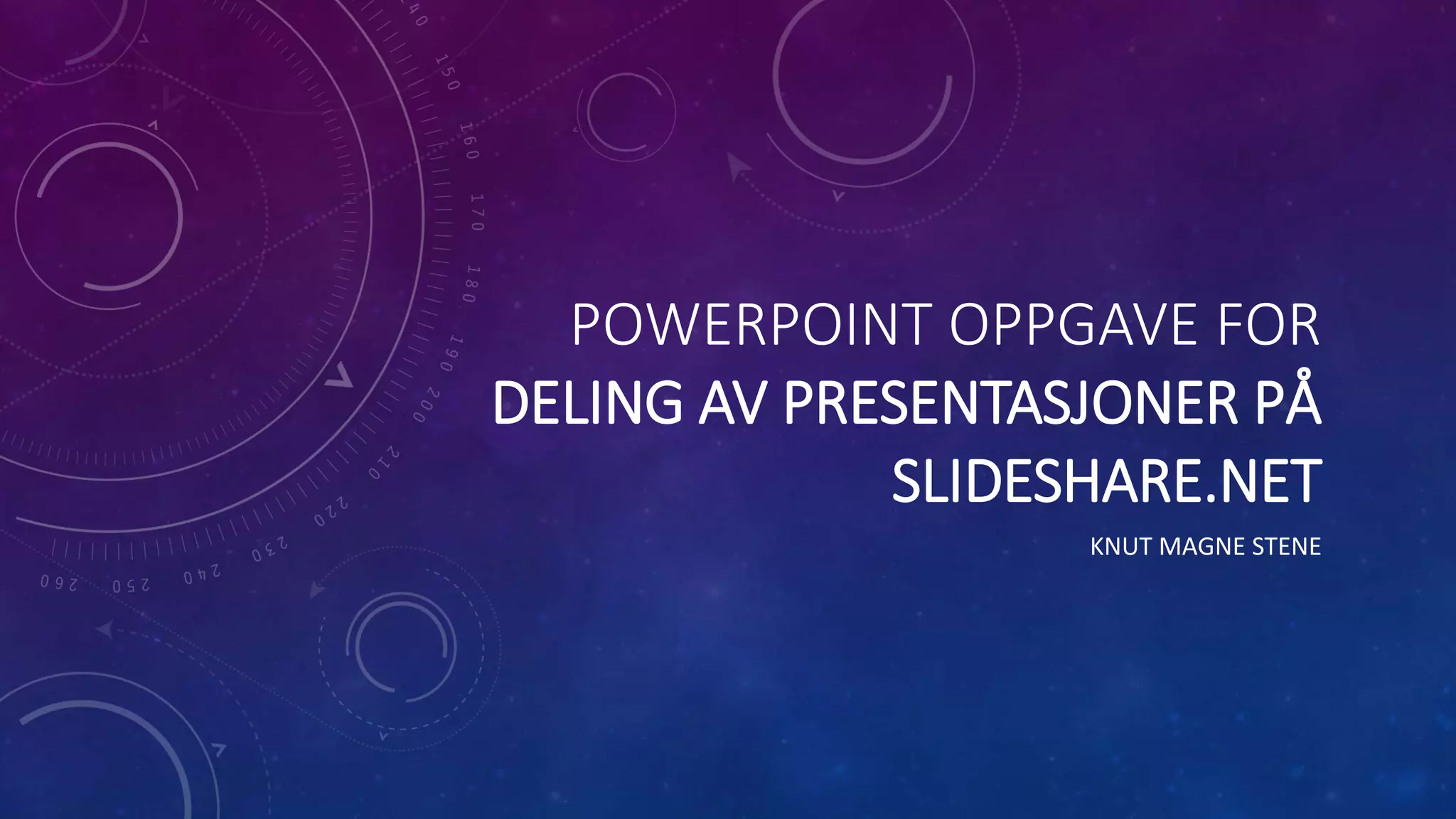 Powerpoint oppgave for deling av presentasjoner på slideshare | PPTX